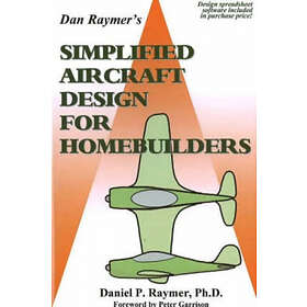 Daniel P Raymer: Simplified Aircraft Design for Homebuilders - Hitta ...
