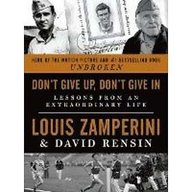 Louis Zamperini, David Rensin: Don'T Give Up, In - Hitta bästa pris på ...