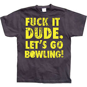 Fuck It Dude, Lets Go Bowling T-Shirt (Herr) - Hitta bästa pris på Prisjakt