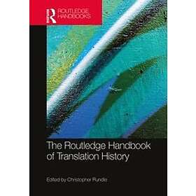 Christopher Rundle: The Routledge Handbook of Translation History, Från ...