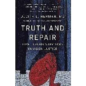 Judith Herman: Truth And Repair - Black Friday 2025 – Erbjudanden från ...