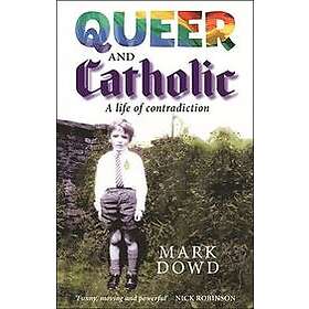 Mark Dowd: Queer and Catholic - Hitta bästa pris på Prisjakt