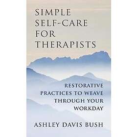 Ashley Davis Bush: Simple Self-Care for Therapists - Black Friday 2025 ...