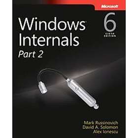 Mark E Russinovich, David A Solomon, Alex Ionescu: Windows Internals Part 2 6th Edition, Från 330 kr