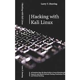 Larry T Deering: Hacking with Kali Linux, Från 319 kr