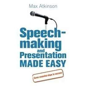 Max Atkinson: Speech-making and Presentation Made Easy - Hitta bästa ...