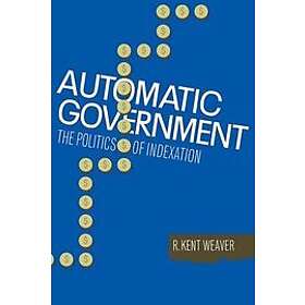 R Kent Weaver: Automatic Government, Från 259 kr