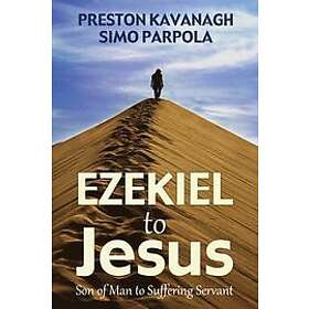 Preston Kavanagh, Simo Parpola: Ezekiel to Jesus, Från 484 kr