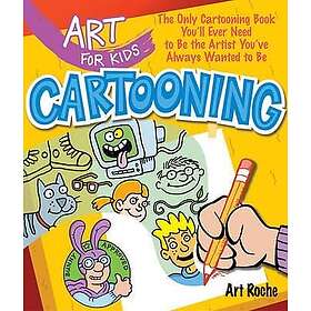 Art Roche: Art for Kids: Cartooning - Hitta bästa pris på Prisjakt