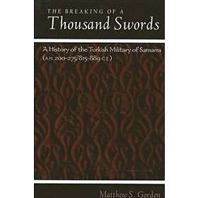 Matthew S Gordon: The Breaking of a Thousand Swords - Hitta bästa pris ...