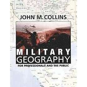 John M Collins: Military Geography: For Professionals and the Public ...