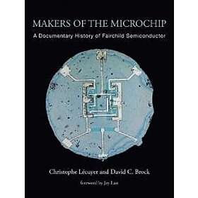 Christophe Lecuyer: Makers of the Microchip - Black Friday 2025 ...