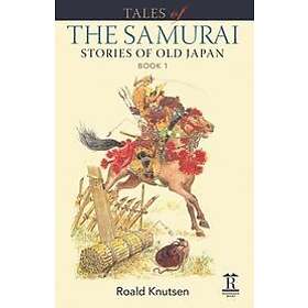 Roald Knutsen: Tales of the Samurai - Hitta bästa pris på Prisjakt