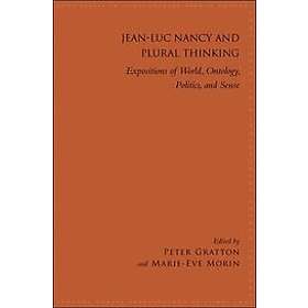 Peter Gratton, Marie-Eve Morin: Jean-Luc Nancy and Plural Thinking ...