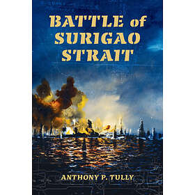 Anthony P Tully: Battle of Surigao Strait, Från 255 kr