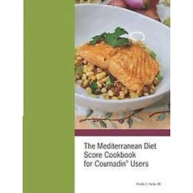 Timothy S Harlan: The Mediterranean Diet Score Cookbook for Coumadin(R ...