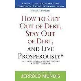 Jerrold Mundis: How To Get Out Of Debt, Stay And Live Prosperously ...