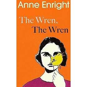 Anne Enright: Wren, The Wren, Från 157 kr