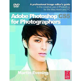 Martin Evening: Adobe Photoshop CS5 for Photographers: A Professional Image Editor's Guide to ...