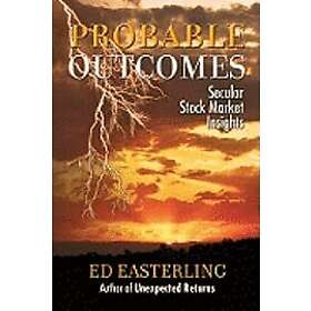 Ed Easterling: Probable Outcomes: Secular Stock Market Insights - Hitta ...