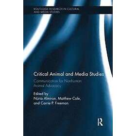 Nria Almiron, Matthew Cole, Carrie P Freeman: Critical Animal and Media ...