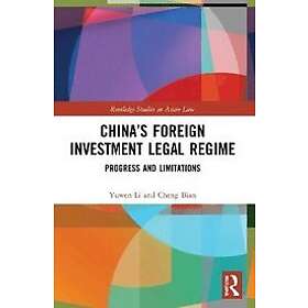 Yuwen Li, Cheng Bian: Chinas Foreign Investment Legal Regime, Från 570 kr