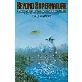 Lyall Watson, L Watson: Beyond Supernature - Sammenlign priser hos Prisjakt