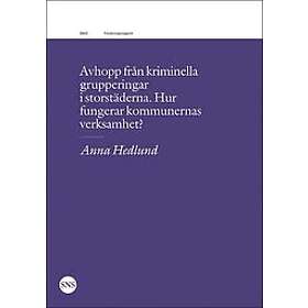 Anna Hedlund: Avhopp från kriminella grupperingar i storstäderna, Från 164 kr