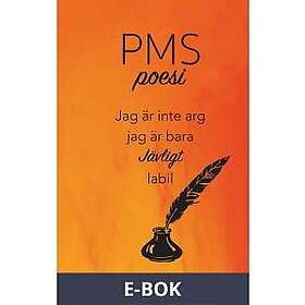 PMS-poesi: Jag är inte arg. bara JÄVLIGT labil., E-bok - Hitta bästa pris på Prisjakt