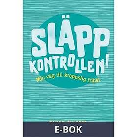 Mondial Släpp kontrollen : min väg till kroppslig frihet, E-bok, Från ...