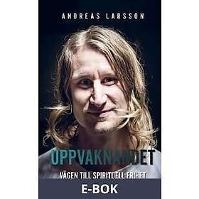 Uppvaknandet Vägen till spirituell frihet, E-bok - Hitta bästa pris på ...