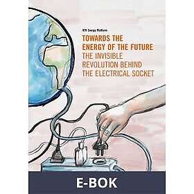 Towards the Energy of Future invisible revolution behind electrical ...