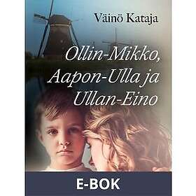 Saga Egmont Ollin-Mikko, Aapon-Ulla ja Ullan-Eino, E-bok - Hitta bästa ...