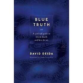 David Deida: Blue Truth, Från 193 kr