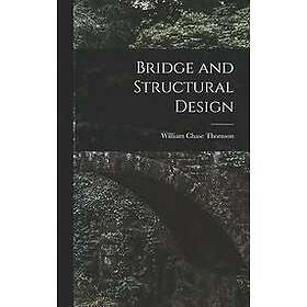 William Chase Thomson: Bridge and Structural Design, Från 360 kr