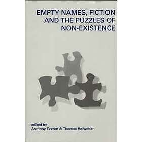 Anthony Everett: Empty Names, Fiction and the Puzzle of Non-Existence ...