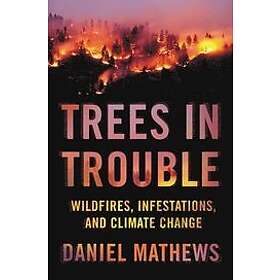 Daniel Mathews: Trees In Trouble - Hitta bästa pris på Prisjakt