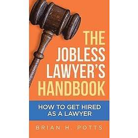Brian Potts: The Jobless Lawyer's Handbook, Från 356 kr