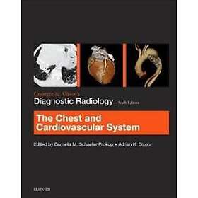 Grainger & Allison's Diagnostic Radiology: Chest and Cardiovascular ...