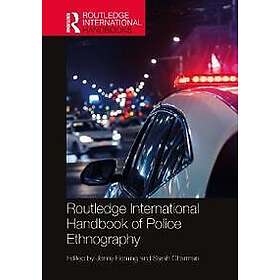 Routledge International Handbook of Police Ethnography - Sammenlign ...