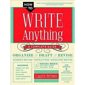 Best pris på How to Write Anything: A Complete Guide Bøker - Sammenlign ...
