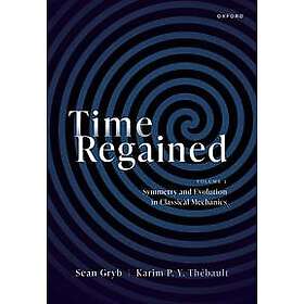Time Regained: Volume 1: Symmetry and Evolution in Classical Mechanics - Sammenlign priser hos ...