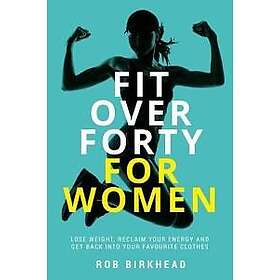 Fit Over Forty For Women - Sammenlign priser hos Prisjakt