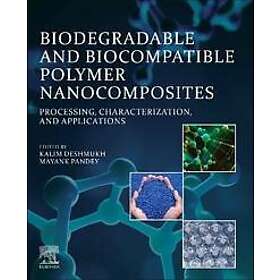 Biodegradable and Biocompatible Polymer Nanocomposites - Hitta bästa ...