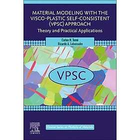 Material Modeling with the Visco-Plastic Self-Consistent (VPSC ...