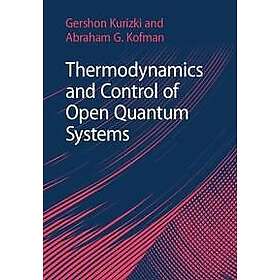 Thermodynamics and Control of Open Quantum Systems, Från 986 kr