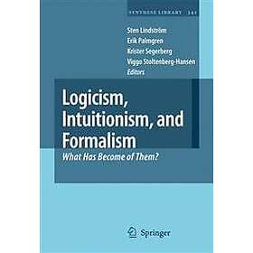 Logicism, Intuitionism, and Formalism - Sammenlign priser hos Prisjakt