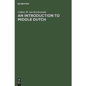 An Introduction to Middle Dutch - Sammenlign priser hos Prisjakt