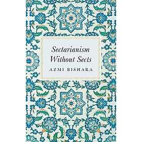 Best pris på Sectarianism Without Sects Bøker - Sammenlign priser hos ...