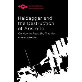 Heidegger and the Destruction of Aristotle - Sammenlign priser hos Prisjakt